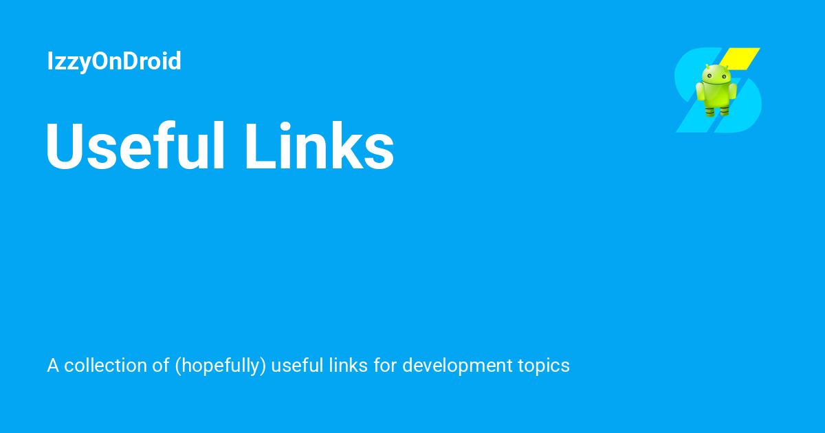 Useful Links - IzzyOnDroid